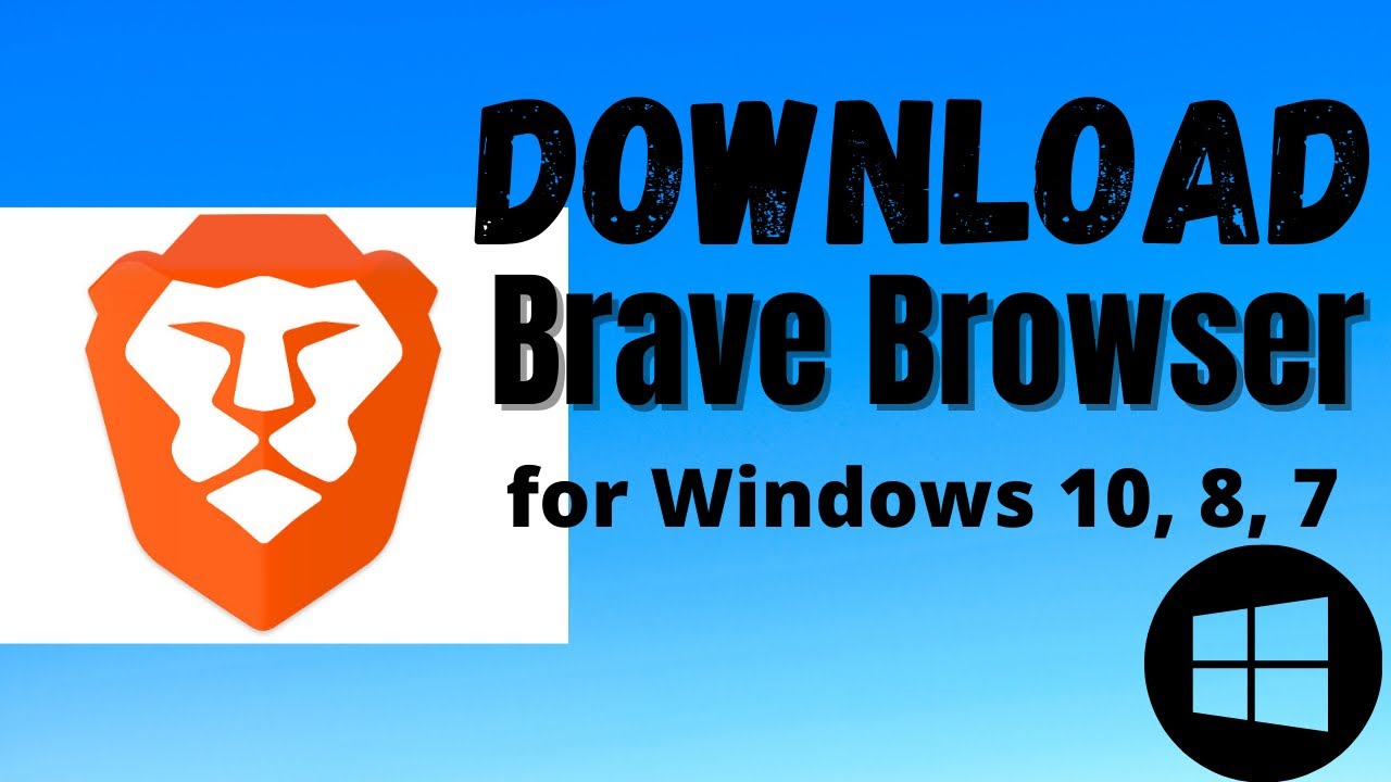 Download Brave Browser for Windows 10 and Windows 7 - Full Tutorial ...