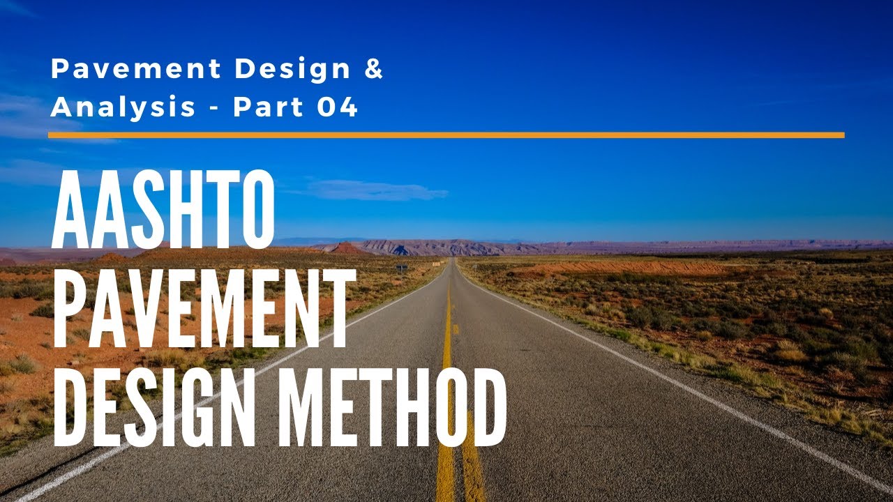 Pavement Design and Analysis - AASHTO Pavement Design Method - Part 04 ...