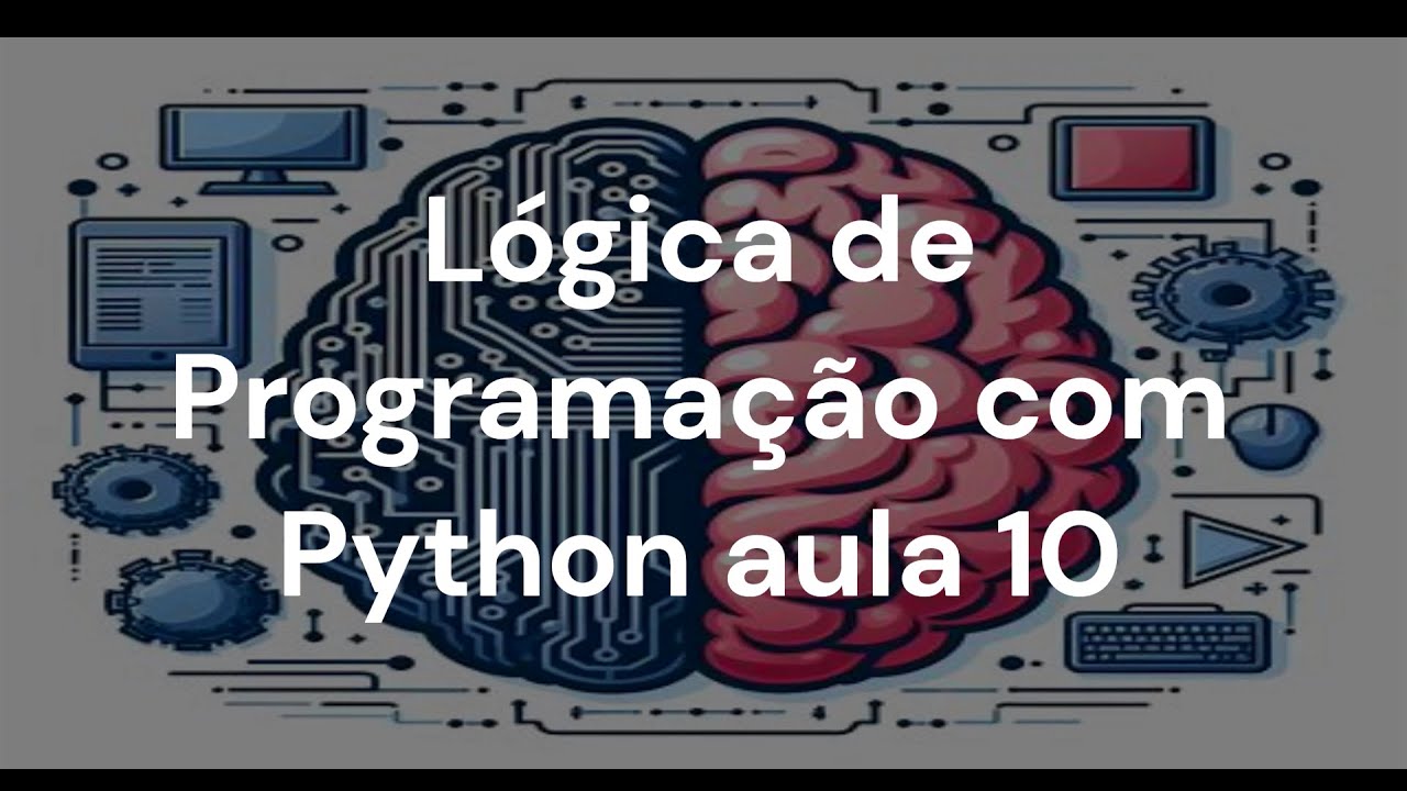 Python Lógica De Programação Com Python Aula 10 Python Programação Programacao Dev