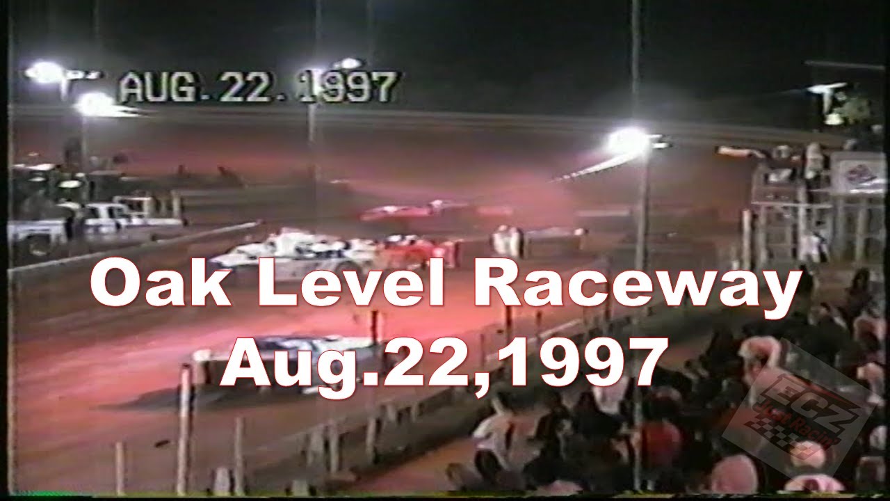 Oak Level Raceway - Aug.22, 1997 - YouTube