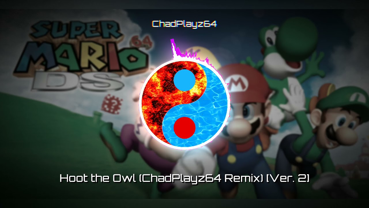 Super Mario 64 (NDS) - Hoot the Owl (Nighttime) [ChadPlayz64 Remix ...