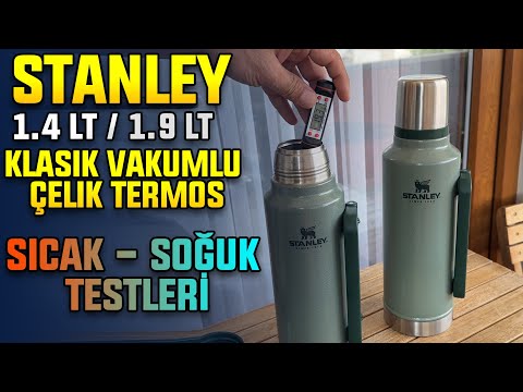 Stanley Termos İnceleme ve 48 Saat Sıcak/Soğuk Testi (Legendary Classic 1.4L & 1.9L)