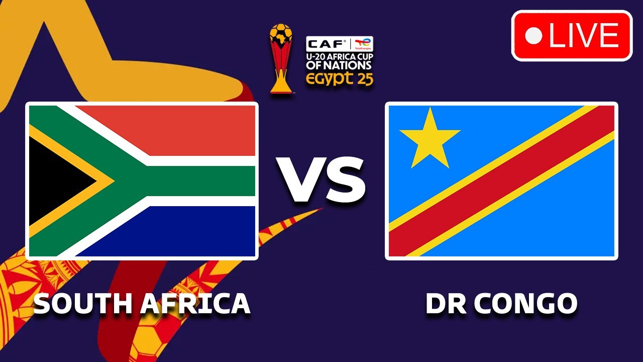 🔴 SOUTH AFRICA VS DR CONGO - AFRICA CUP OF NATIONS U-20 2025 - AFCON U ...
