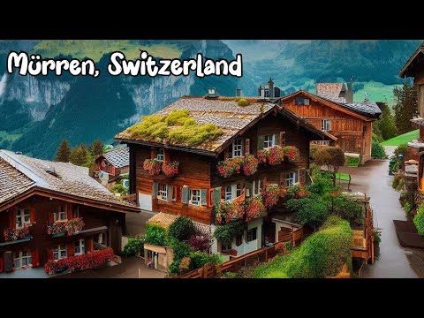 Mürren, Switzerland, walking tour 4K - Incredibly Beautiful Swiss village - fairytale village