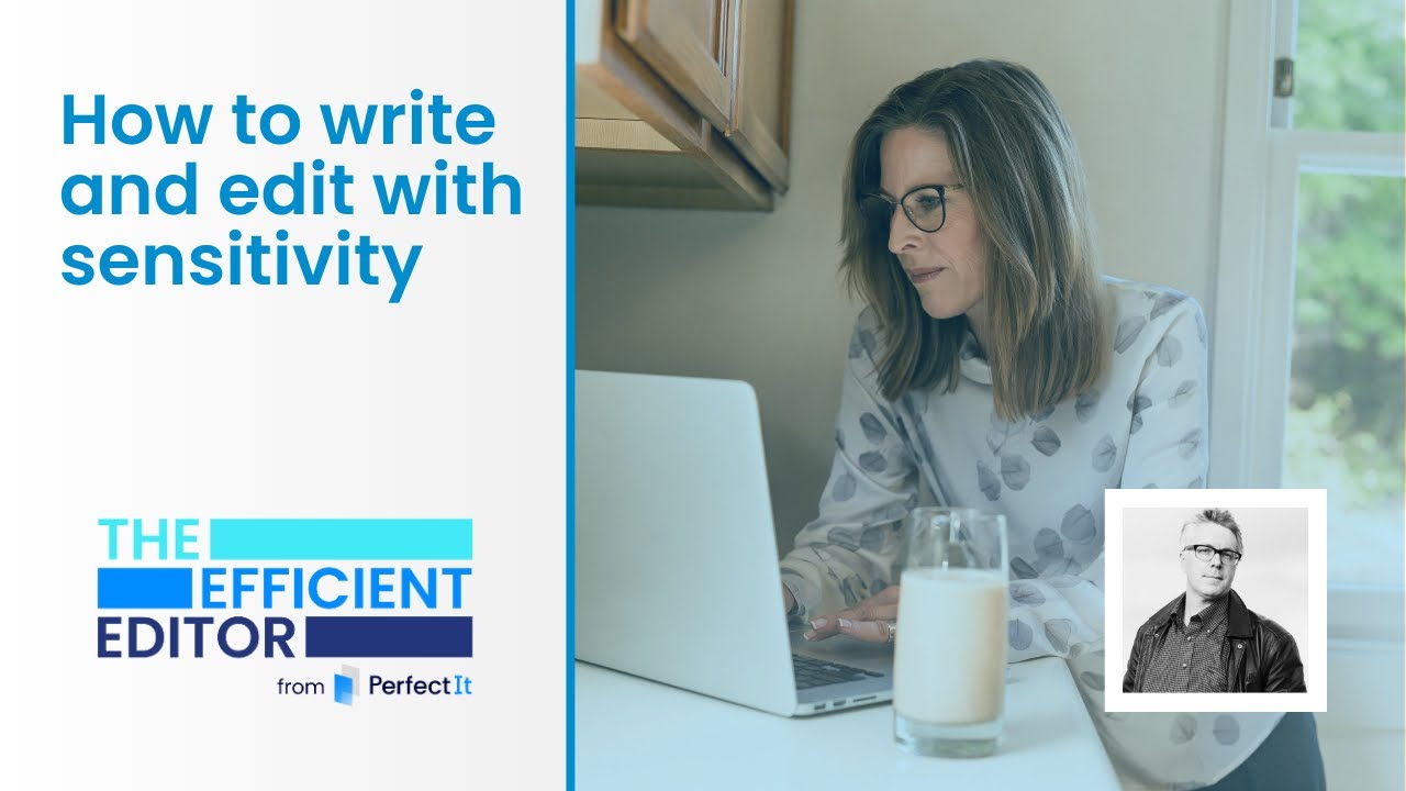 How to write and edit with sensitivity | The Efficient Editor - YouTube