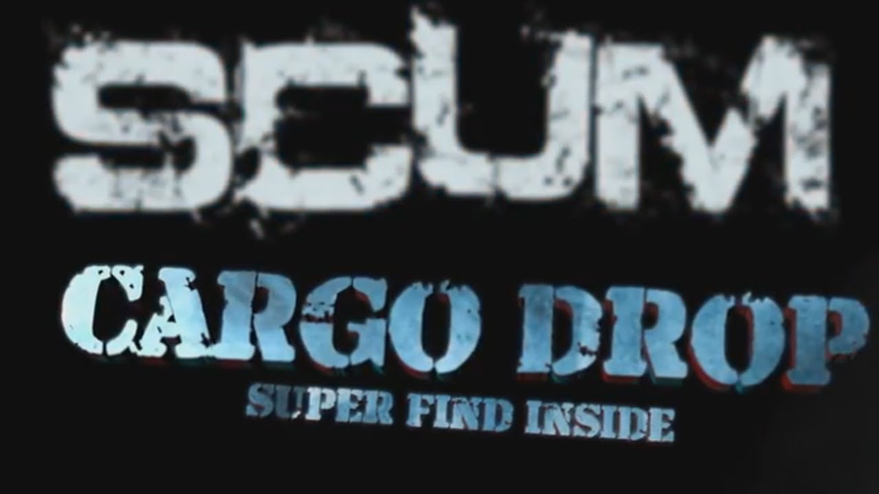 SCUM CARGO DROP SUPER FIND INSIDE - YouTube