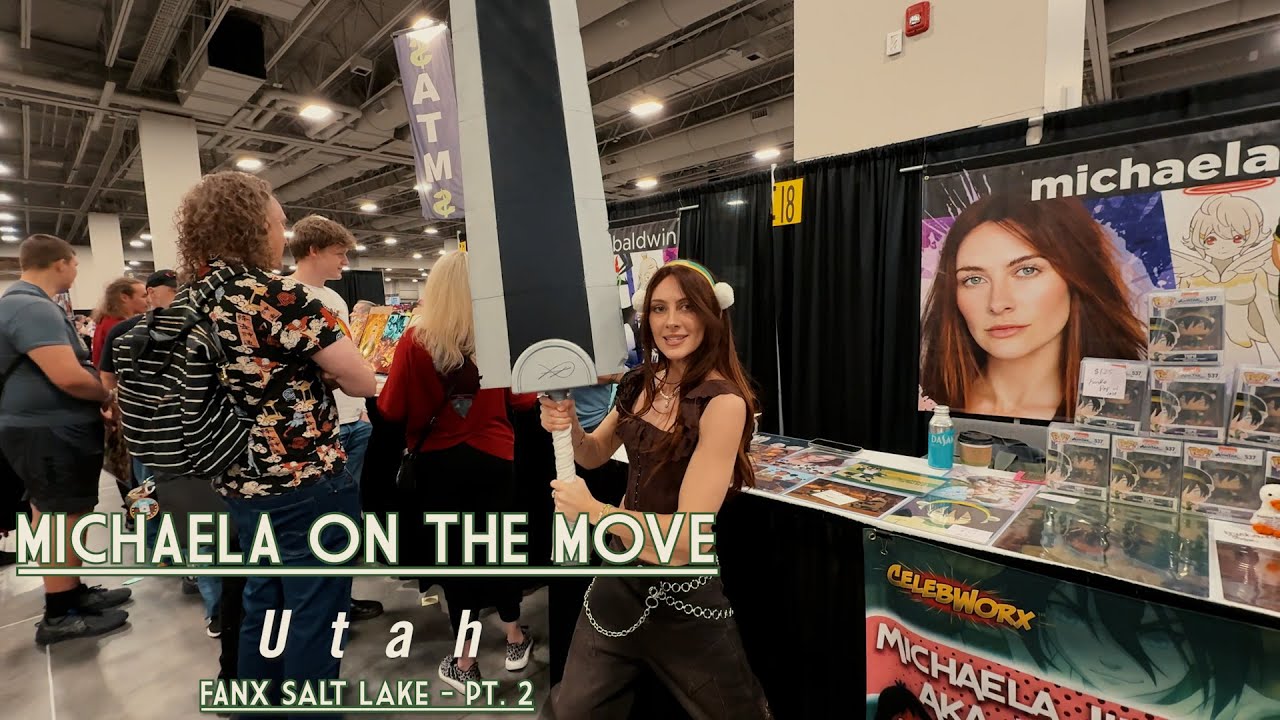 MotM (Michaela on the Move) | Utah - FanX - PT. 2 - YouTube