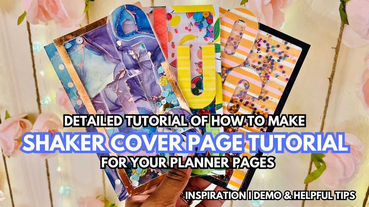 Easy 7 Step Planner Shaker Cover Page Detailed Tutorial- Helpful Tips ...