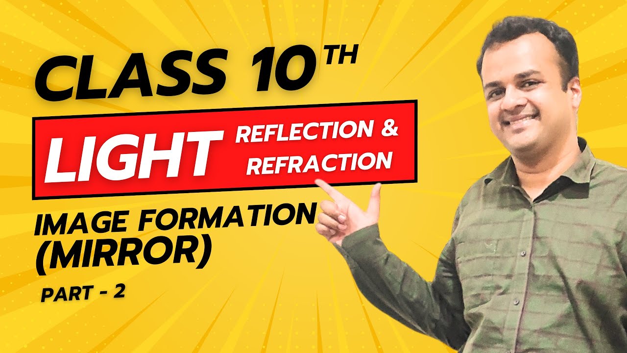 Class 10th | Light P2 | Image Formation in Mirror - YouTube