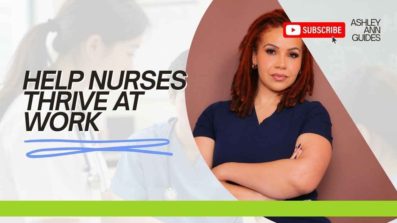Help Nurses Thrive at Work - YouTube