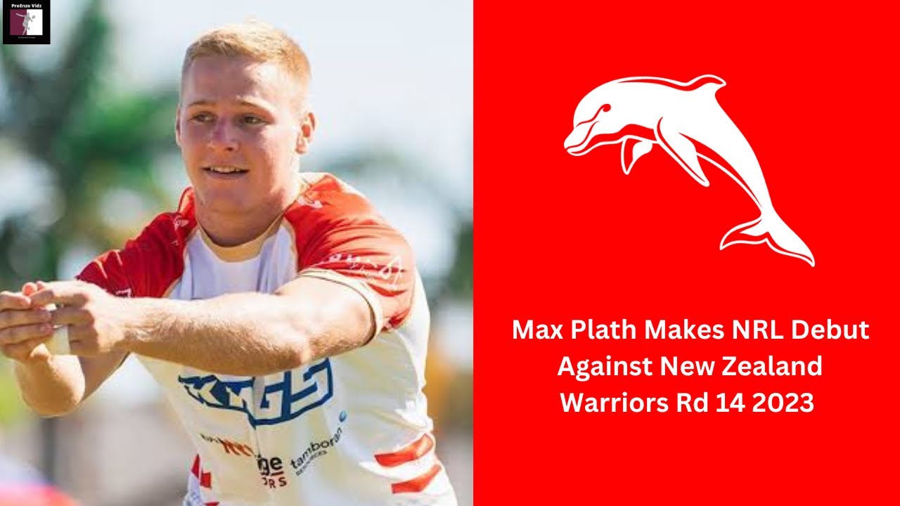 Max Plath Makes NRL Debut Against New Zealand Warriors Rd 14 2023 - YouTube