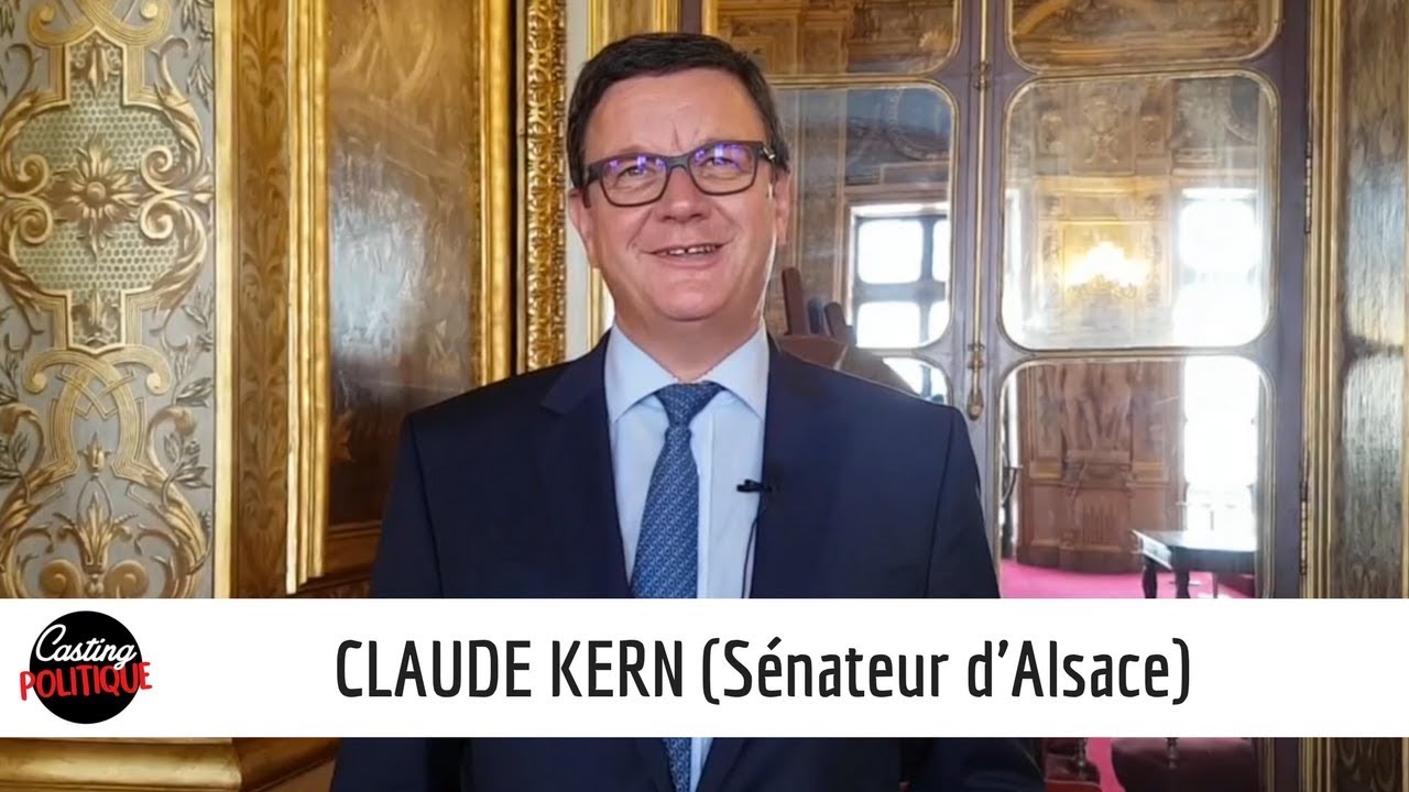 CLAUDE KERN (Sénateur d'Alsace) dans CASTING POLITIQUE - YouTube
