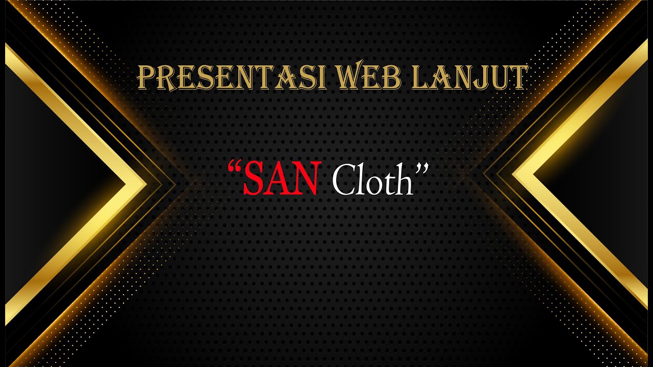 Presentasi Web Lanjut (SAN Cloth) - YouTube