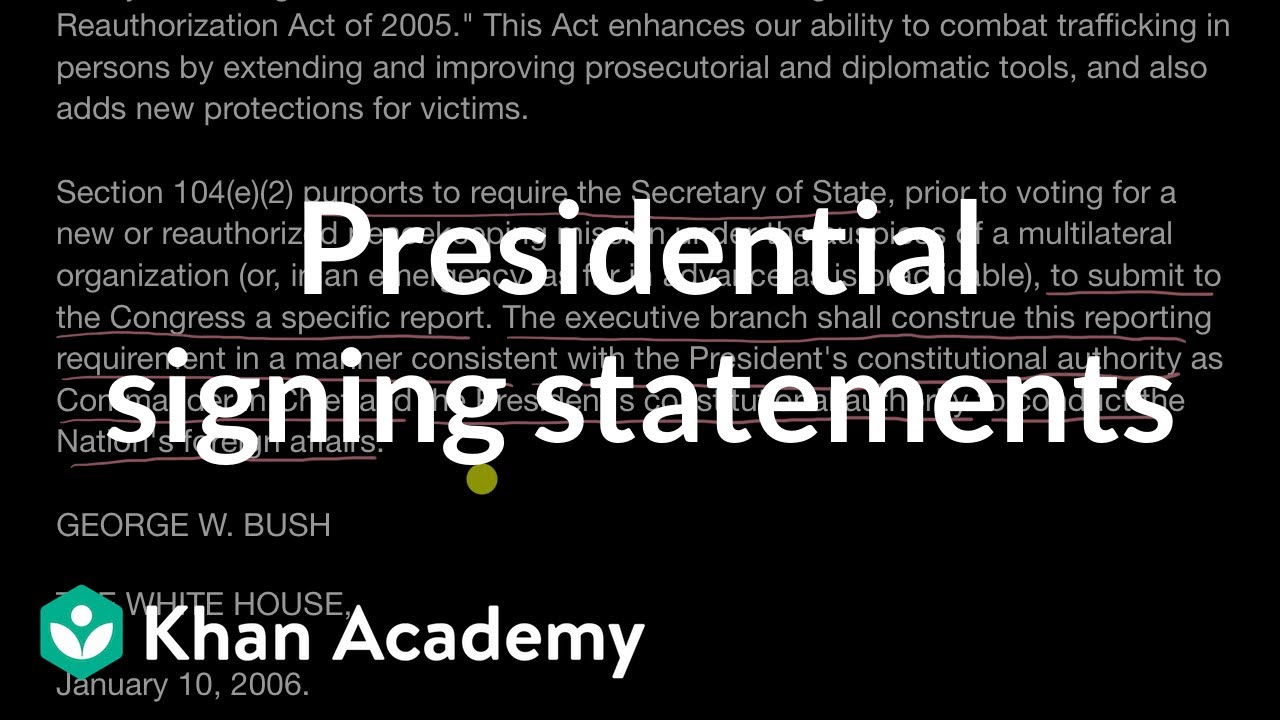 Presidential signing statements | US government and civics | Khan ...