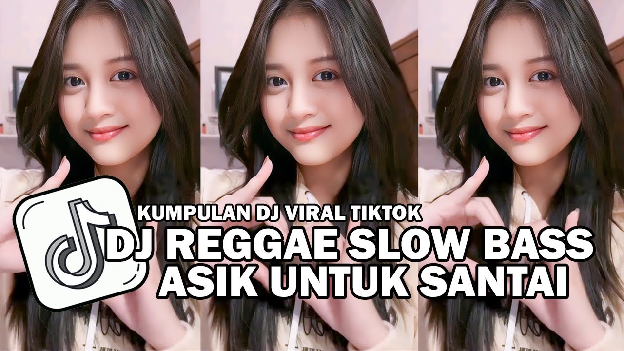 KUMPULAN DJ REGGAE SLOW || DJ CAMPURAN REGGAE SLOW TERBARU VIRAL TIK ...