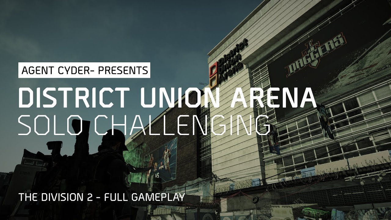The Division 2 - District Union Arena Stronghold - Challenging ...