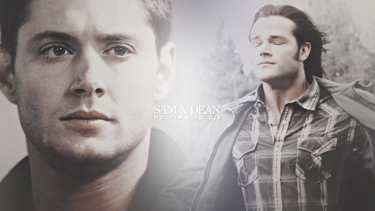 sam & dean || no time to die. - YouTube