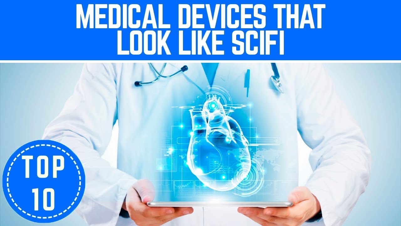 Top 10 Medical Devices that L@@K like Science Fiction - TTC - YouTube