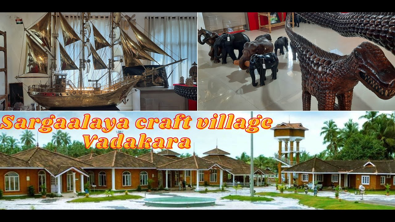 Sargaalaya Arts & Craft Village Vadakara | കരകൗശലത്തിന്റെ അത്ഭുത ലോകം ...