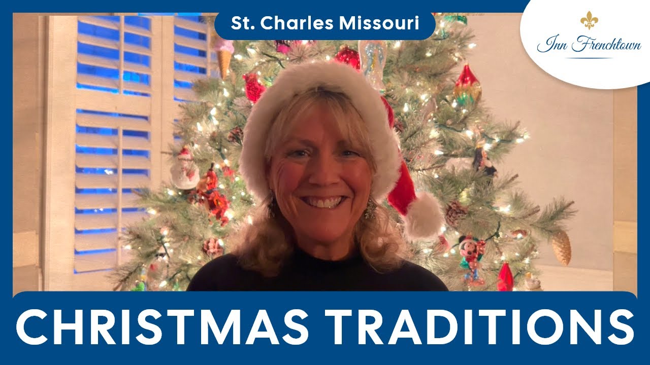 Christmas Traditions-Historic St. Charles, Missouri | A Magical Holiday ...