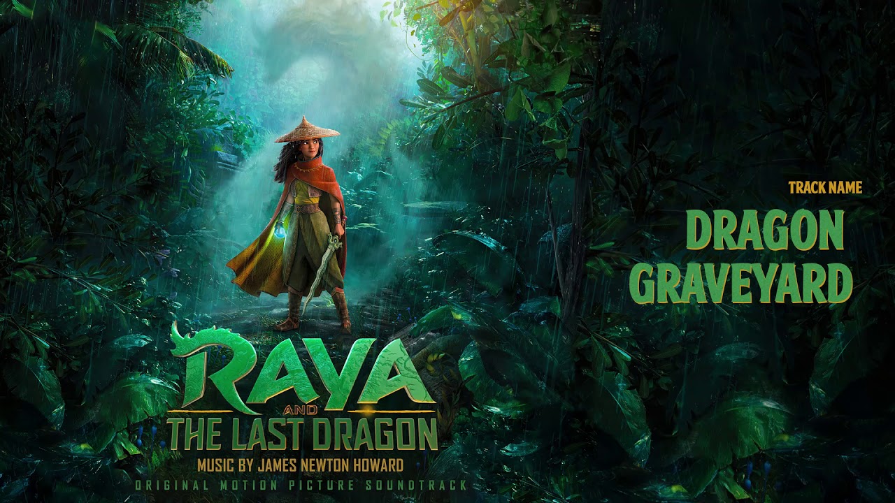Raya and the Last Dragon: Dragon Graveyard (Soundtrack by James Newton ...