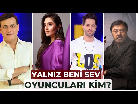Yalnız Beni Sev Oyuncuları Kim?