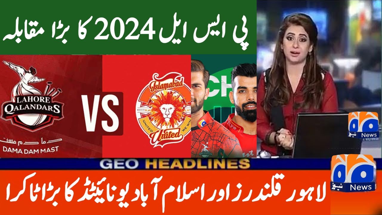 Lahore Qalandars Vs Islamabad United 1st Match 2024 | PSL 2024 | LQ Vs ...