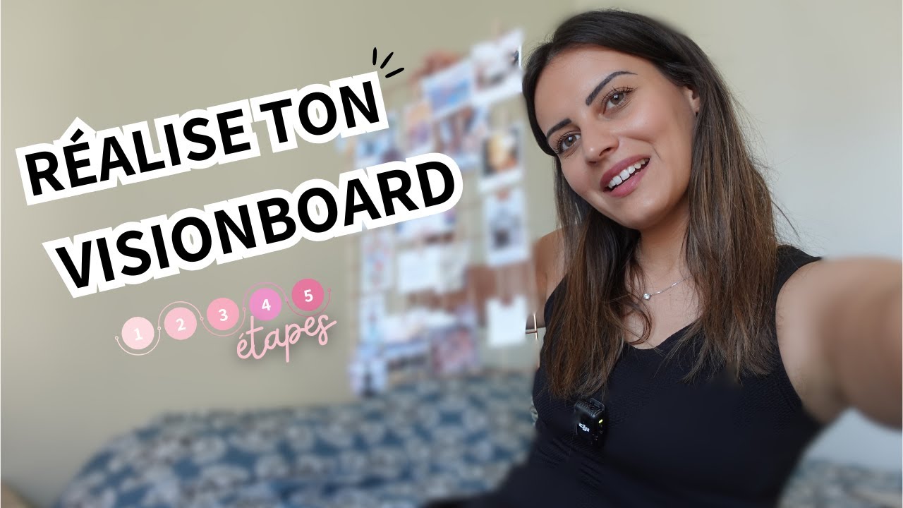 Réaliser son vision board : mes 5 étapes pour atteindre ses objectifs ...