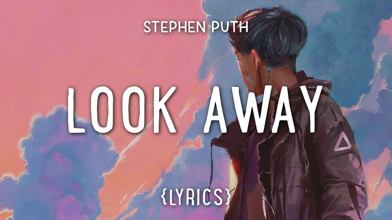 Stephen Puth – Look Away (Lyrics) Chords - Chordify