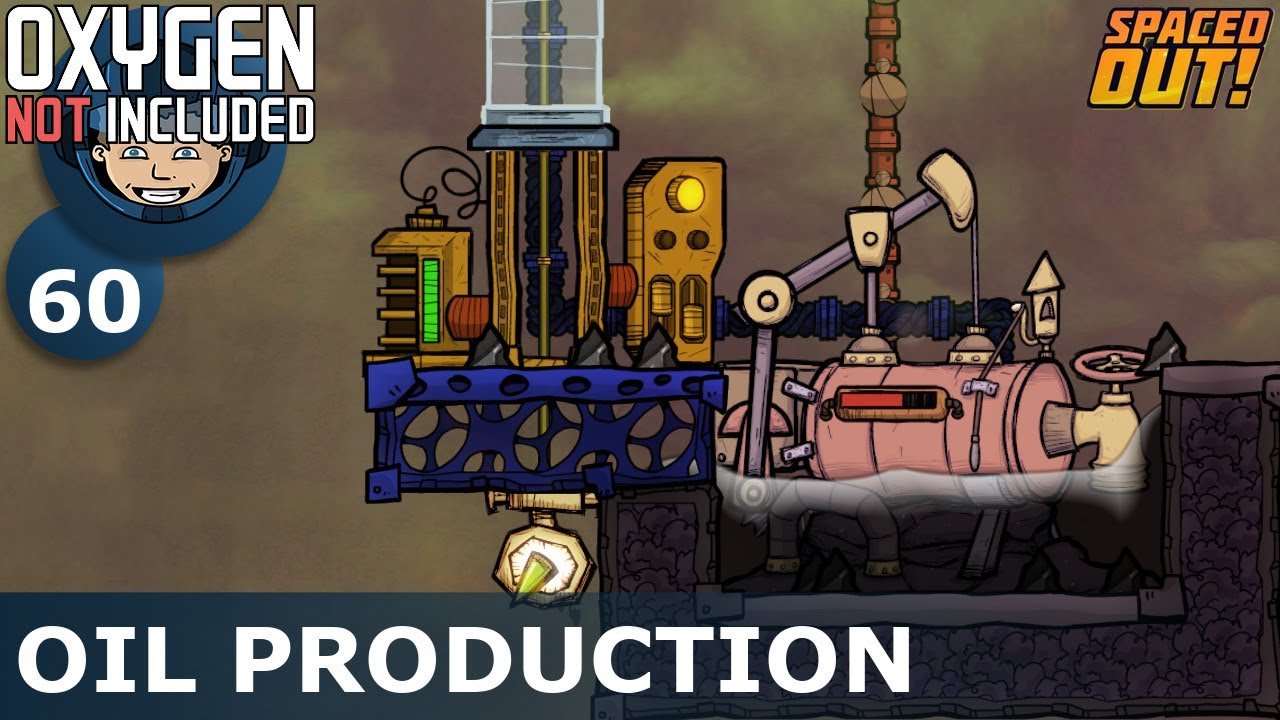 STARTING THE OIL PRODUCTION - ONI - Spaced Out: Ep. #60 (Oxygen Not ...