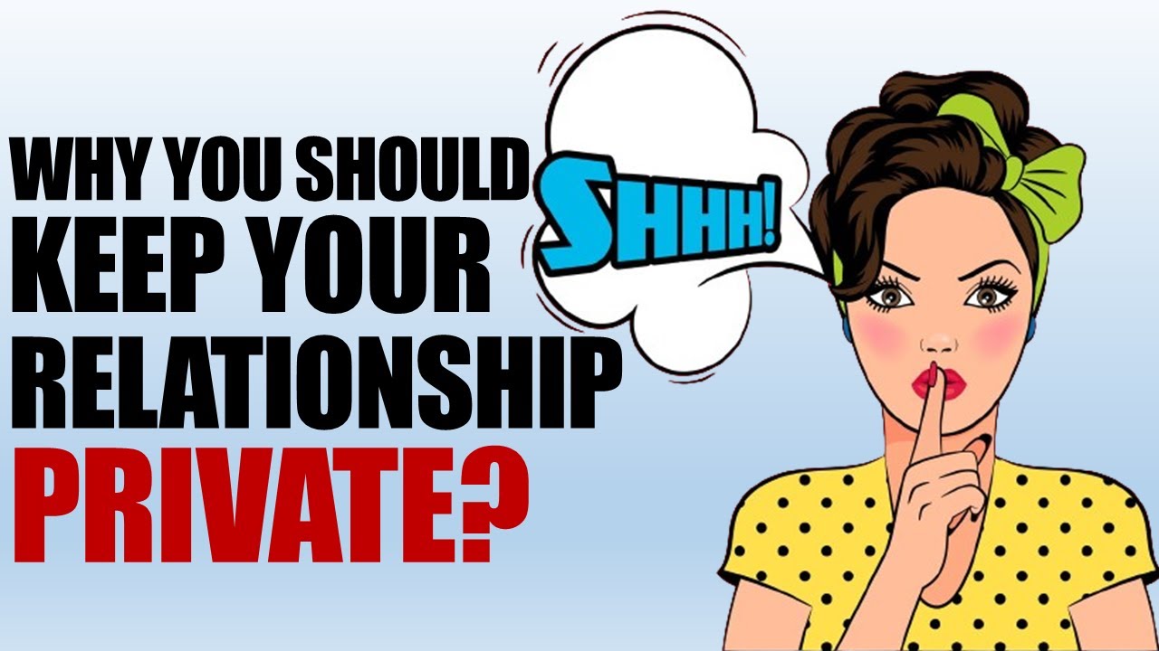 The Power of Privacy: Why Keeping Relationships Private is Essential ...
