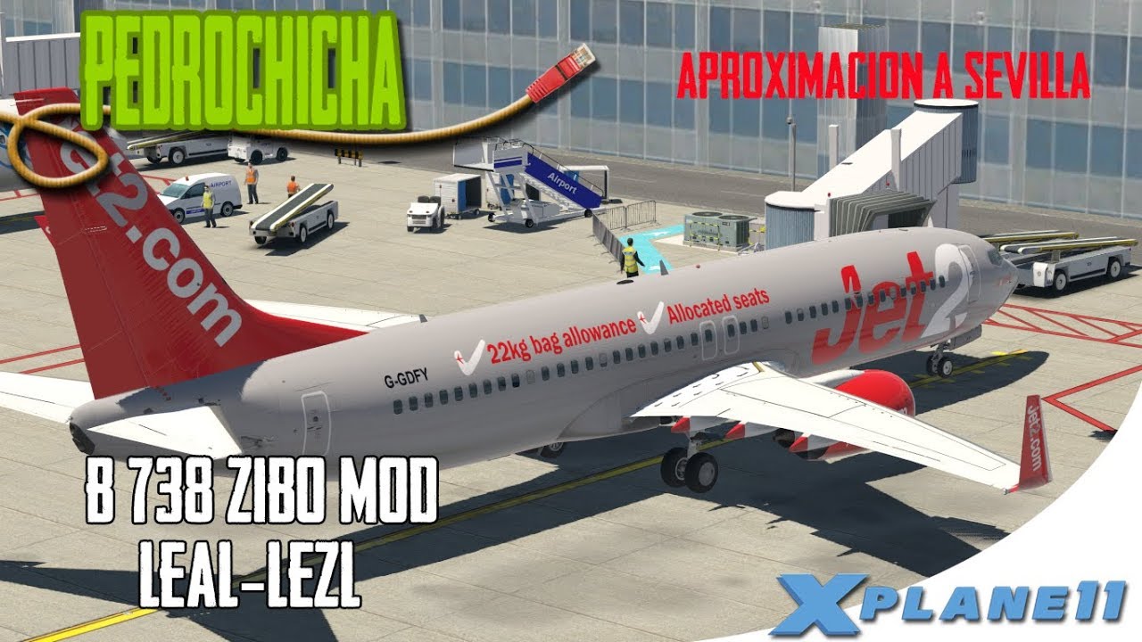 [X Plane 11] B738 Zibo | Jet2 | Aproximacion a Sevilla | En Español ...