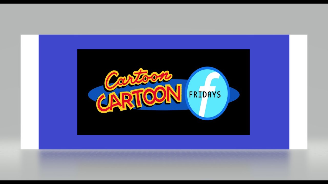 Cartoon Cartoon Fridays - YouTube
