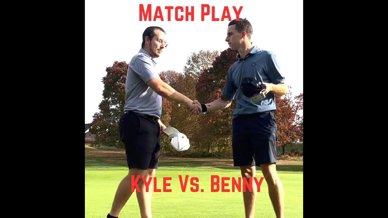 Benny vs. Kyle: Match Play FIRST YOUTUBE VIDEO!!! - YouTube