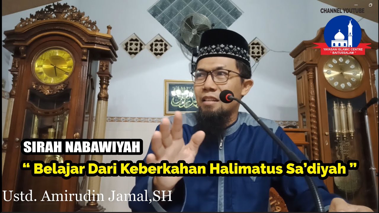 Sirah Nabawiyah - Belajar dari Keberkahan Halimatus Sa'diyah - YouTube