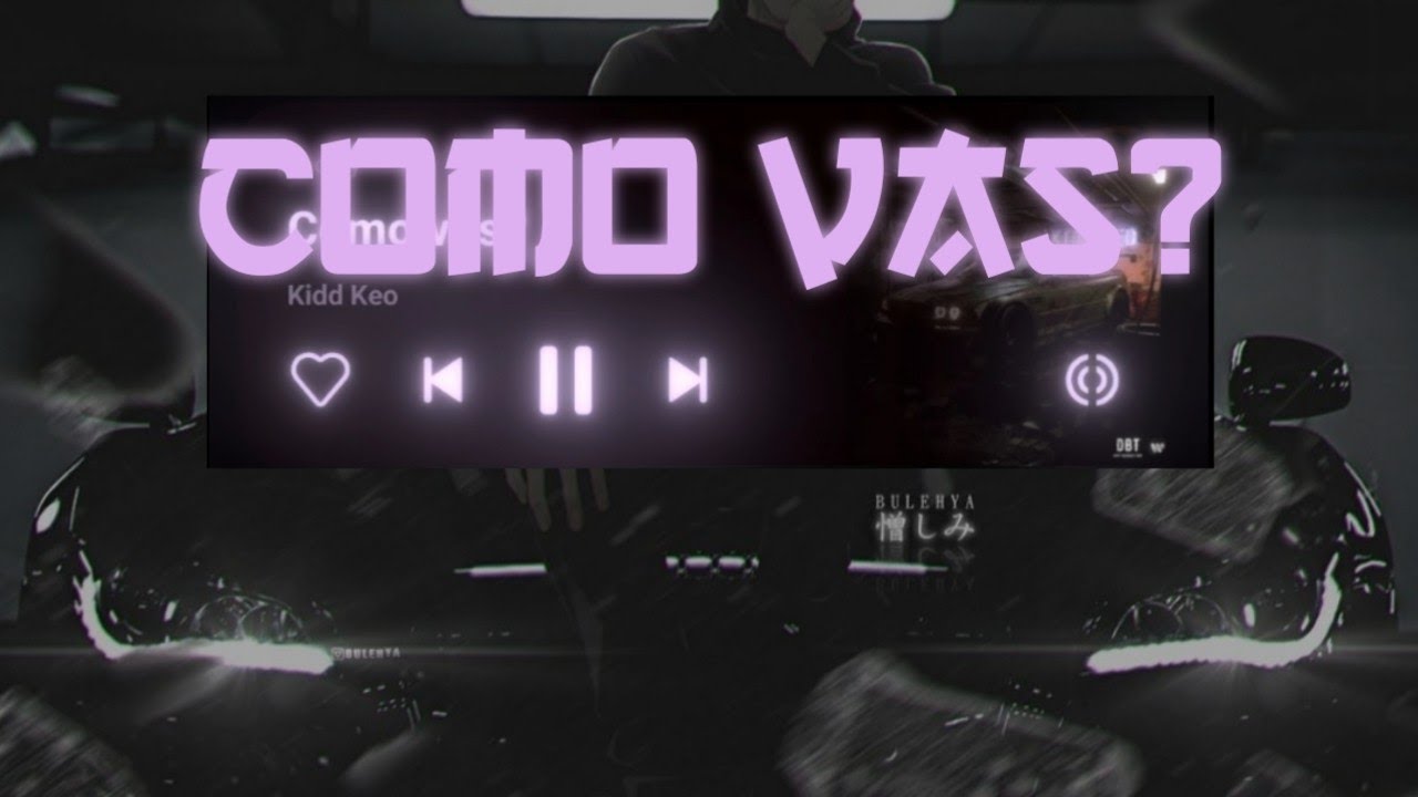 Kidd Keo - Como Vas Letra - YouTube