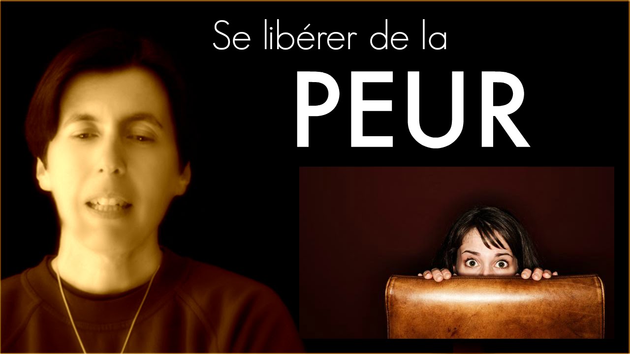Se libérer de la peur (RCV000229) - YouTube