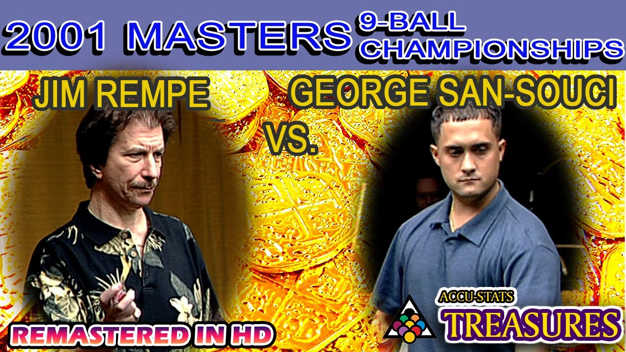 9-BALL: JIM REMPE VS GEORGE SAN SOUCI - 2001 MASTERS 9-BALL ...