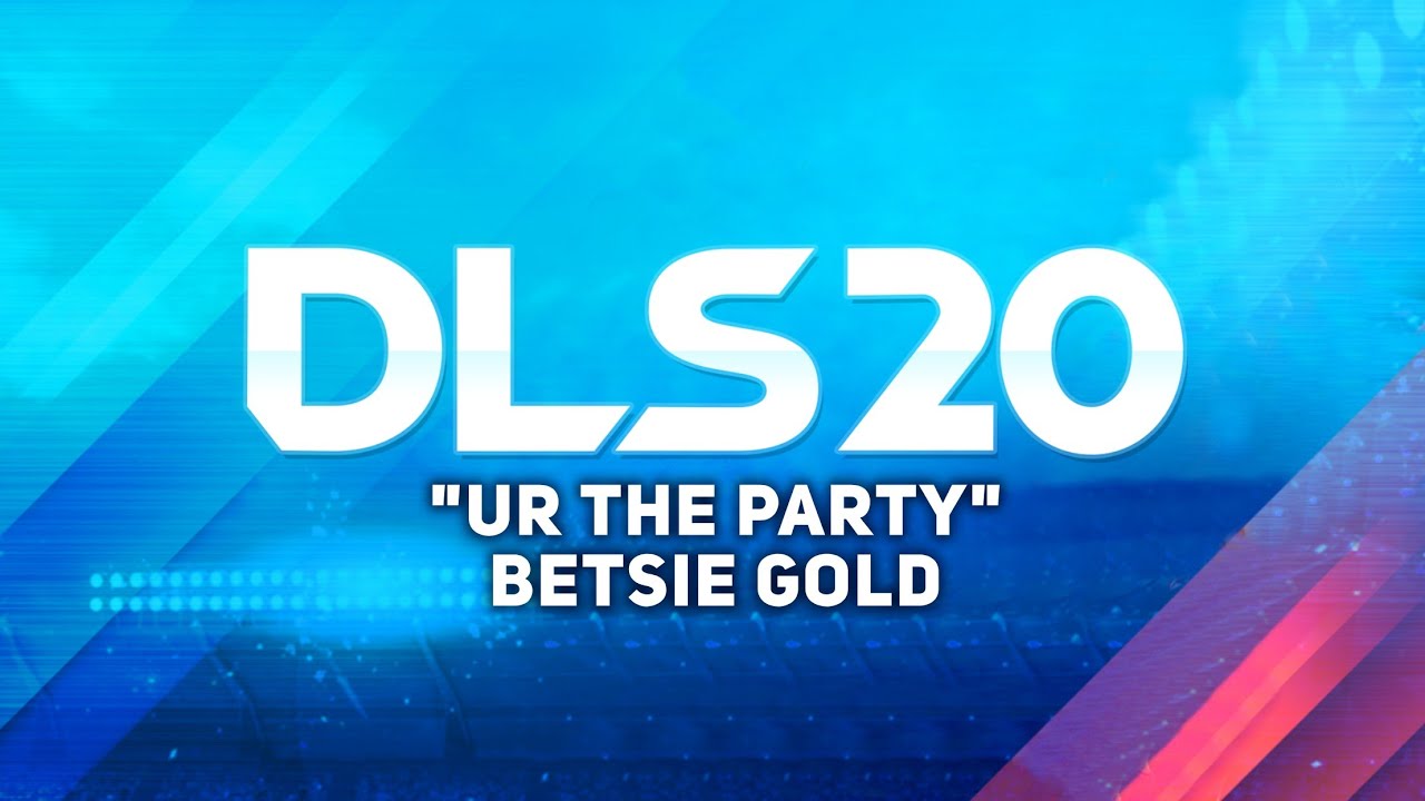 DLS 20 SOUNDTRACK ♪| "UR THE PARTY" [BETSIE GOLD] - YouTube Music