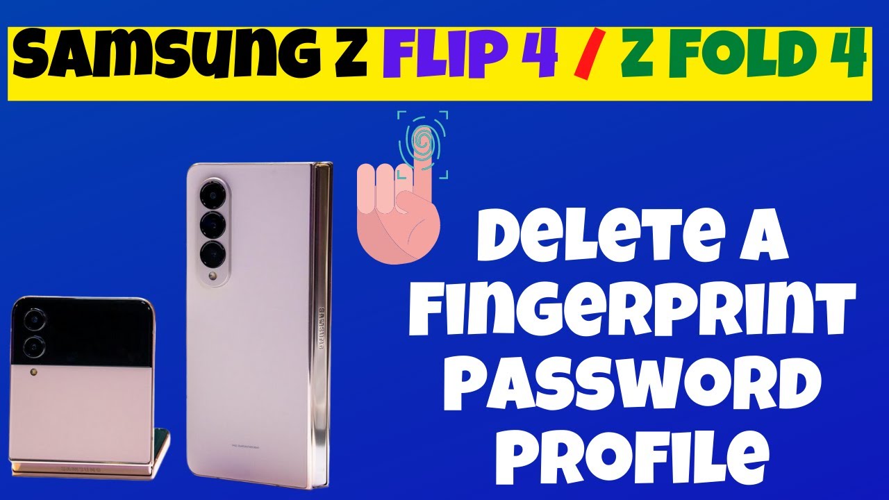 Samsung Z Flip 4 / Fold 4 How to Delete a Fingerprint Password Profile ...
