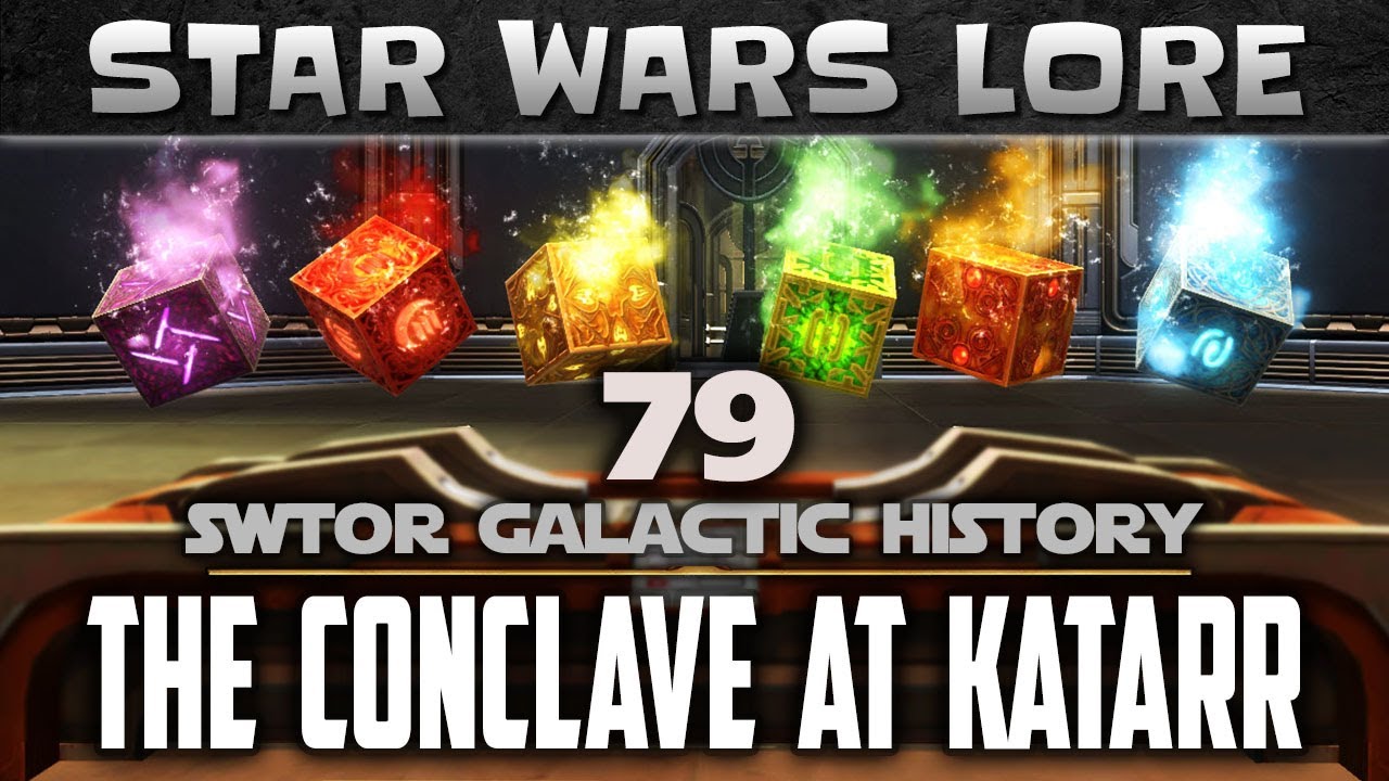 Star Wars Galactic History 79: THE CONCLAVE AT KATARR | SWTOR Corellia ...
