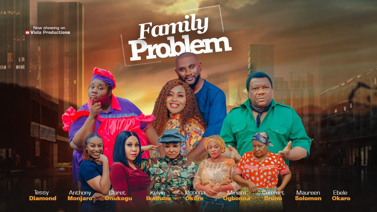 FAMILY PROBLEM/EPISODE 24/EBELE OKARO, TESSY DIAMOND, ANTHONY MONJARO ...