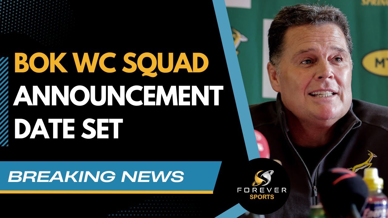 SPRINGBOK WORLD CUP SQUAD ANNOUNCEMENT DATE SET! | Forever Rugby - YouTube