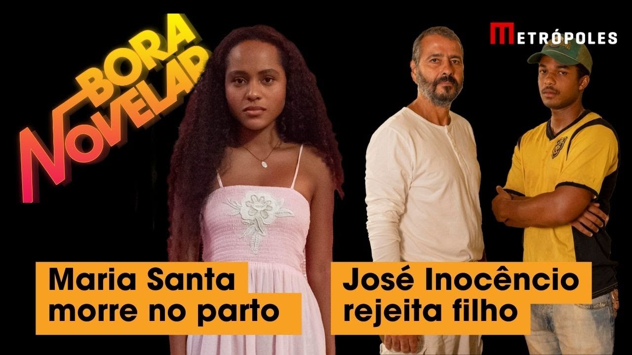Bora Novelar | Maria Santa morre no parto e José Inocêncio começa ...