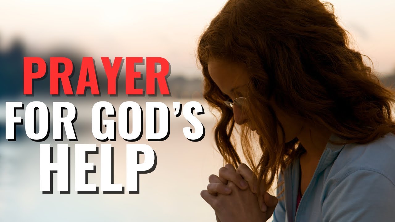 A Powerful Prayer for God's Help | Seek Divine Assistance and Comfort ...