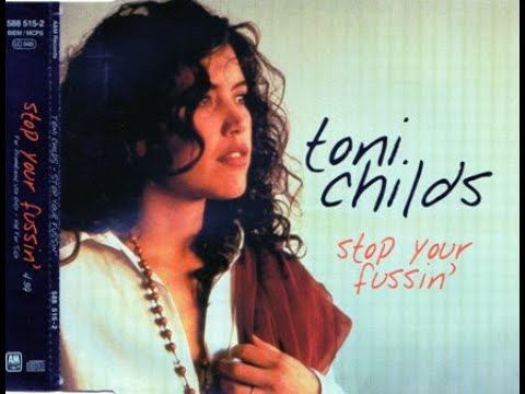 Toni Childs - Stop your fussing: Vinyl Edition - YouTube