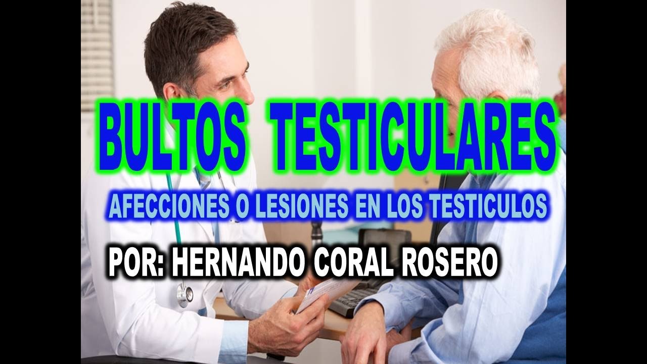 BULTOS TESTICULARES ( AFECCIONES O LESIONES EN LOS TESTICULOS ) - YouTube