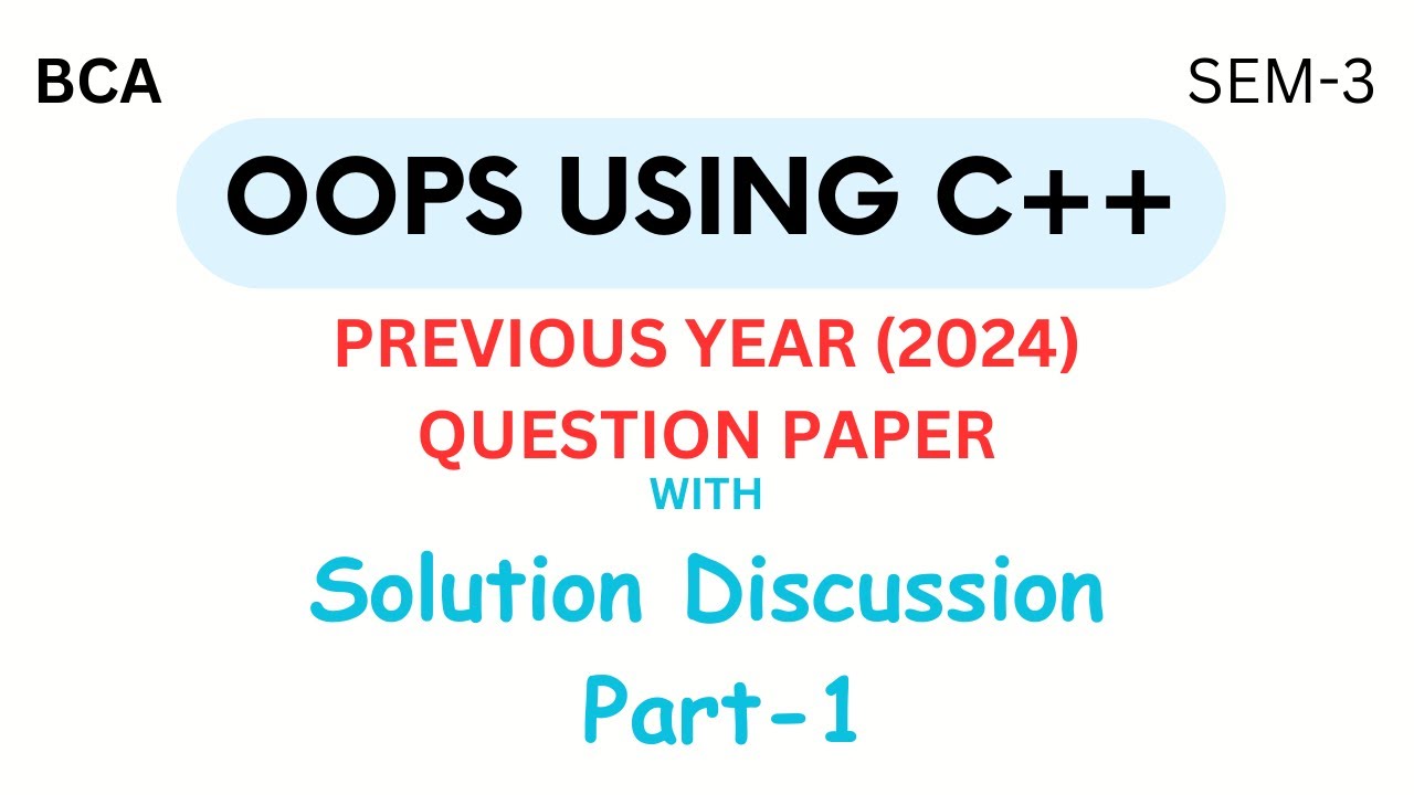 PYQ 2024 Solution: OOPS Using C++ | BCA 3rd Semester MGKVP - YouTube