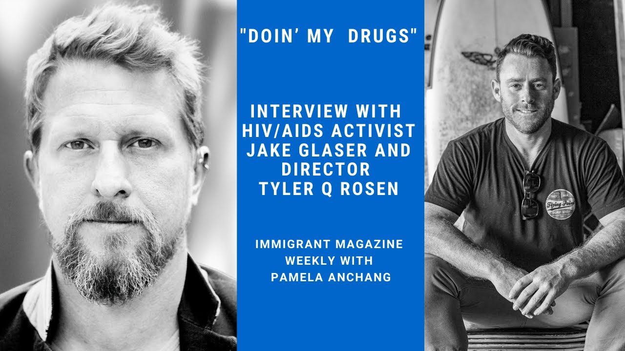 "DOIN’ MY DRUGS", How HIV/AIDS Can Be Eradicated | Interview with Jake ...