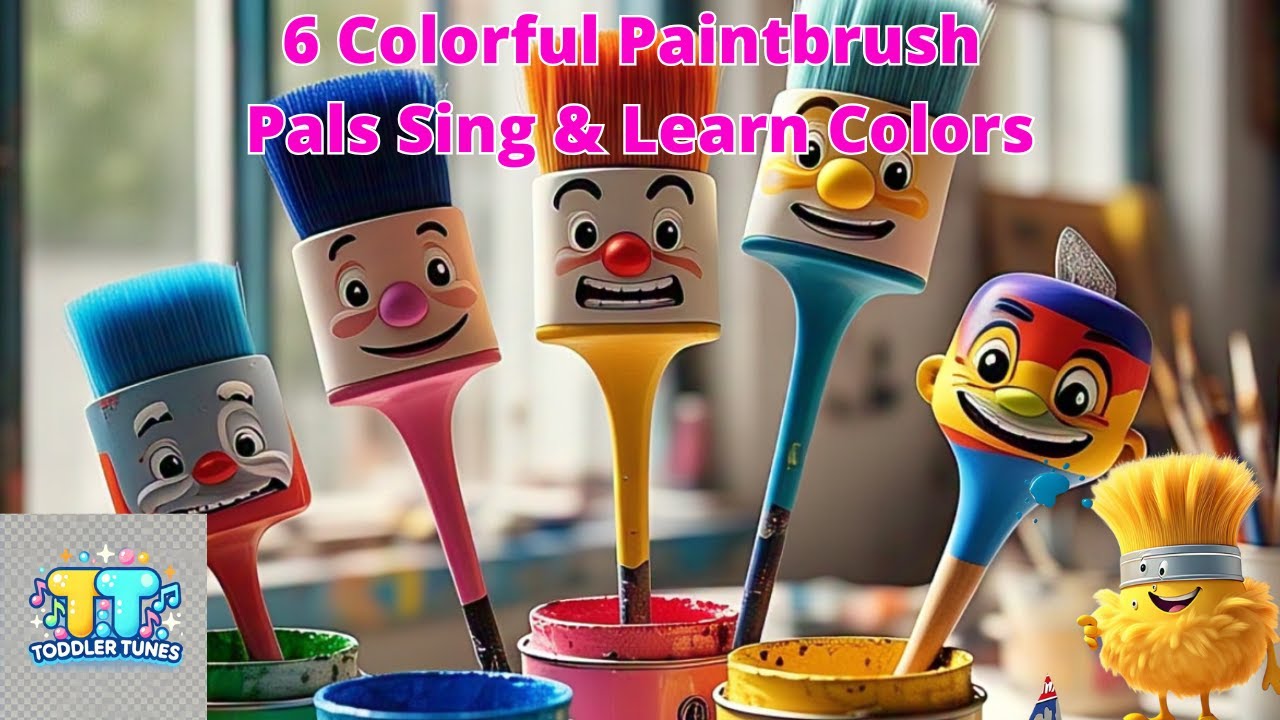 6 Colorful Paintbrush Pals Sing & Learn Colors - YouTube